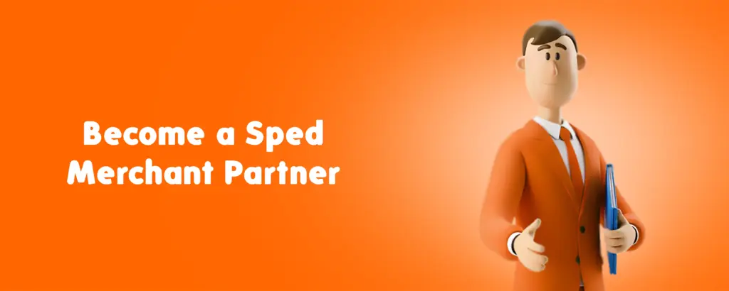 Grow your Business Become a SPED Merchants Partner